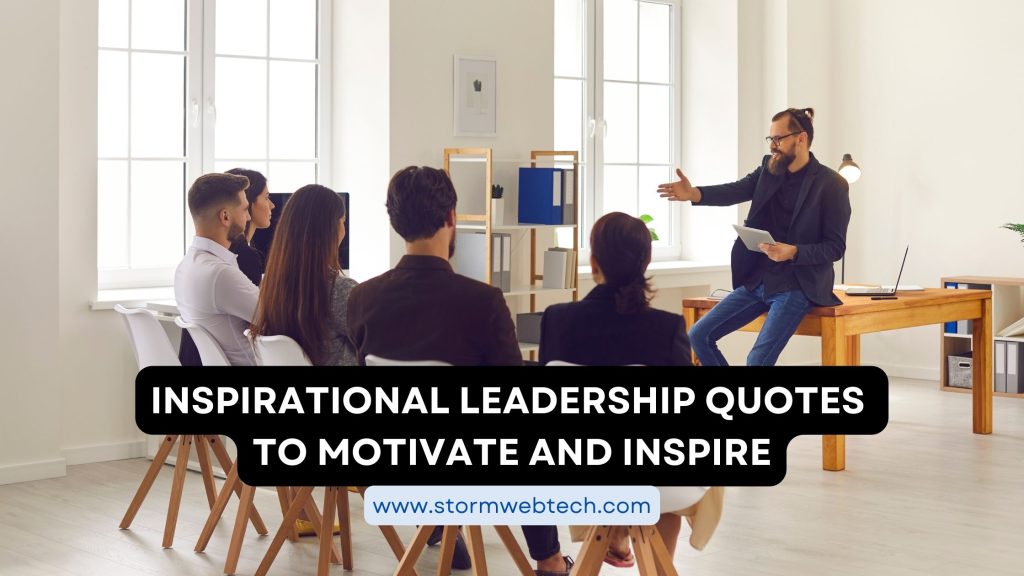 100 + Leadership Quotes : Inspiring Words For Leadership