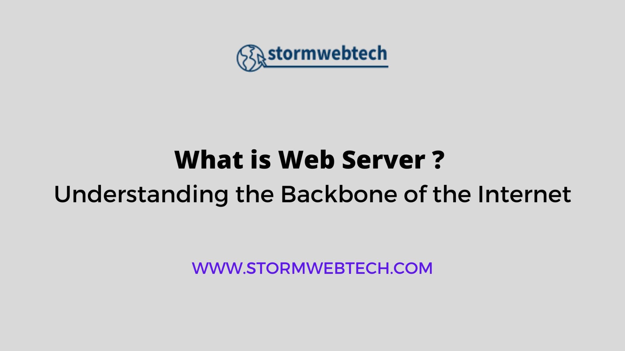 What Is Web Server ? The Backbone Of The Internet